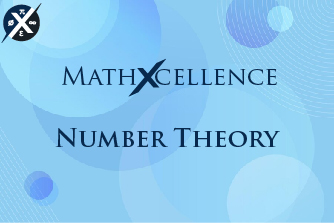 Number Theory – Mathxcellence